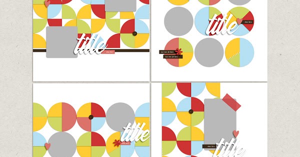 Circle Fun Templates & Layouts / Scrapping with Liz
