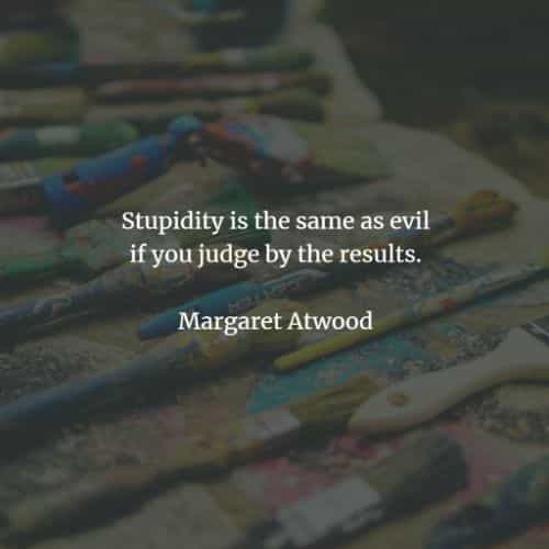 65 Stupidity quotes and sayings that will open your mind