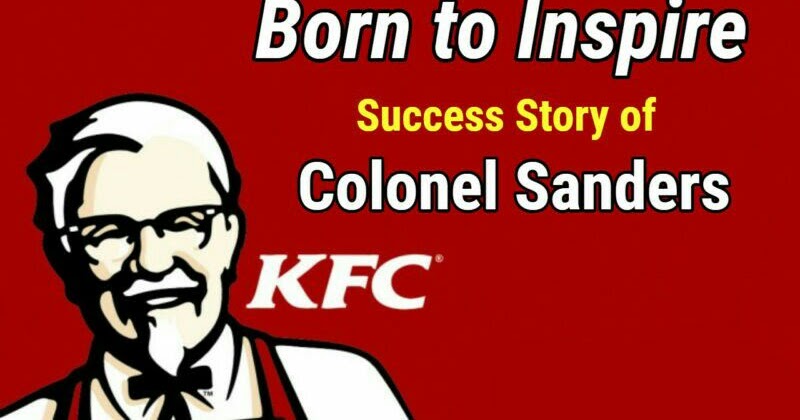 KFC's Life Story - WORLD HISTORY