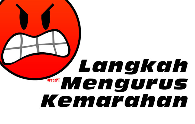 Bagaimana Cara Mengurus Kemarahan Bagaimana Cara Mengurus Kemarahan