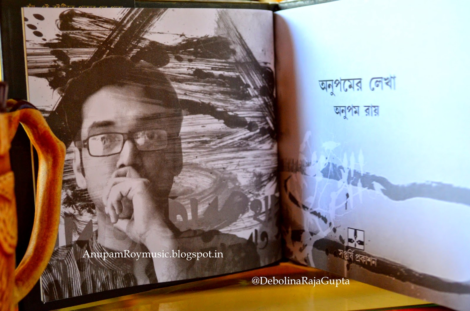 Anupam Roy: The Man And His Music: Anupamer Lekha by Anupam Roy: An ...