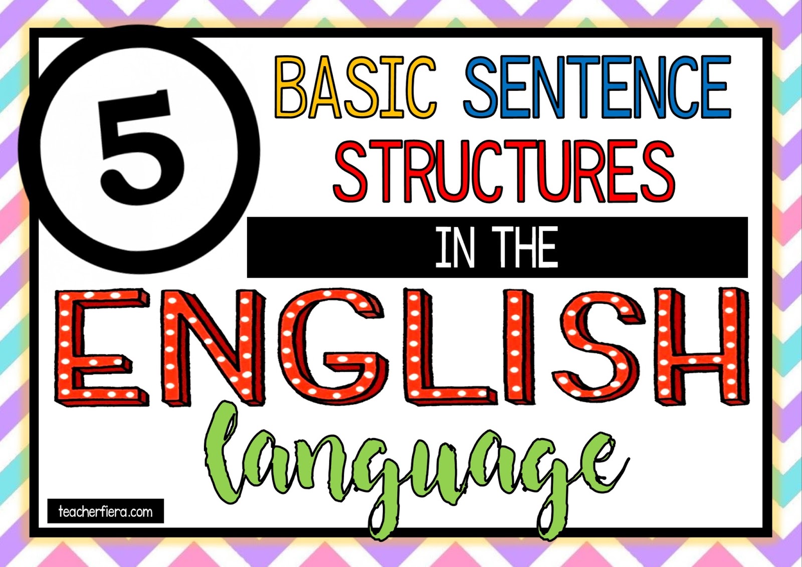 teacherfiera.com: 5 BASIC SENTENCE STRUCTURES IN THE ENGLISH LANGUAGE