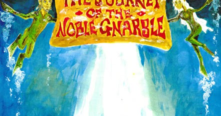 The Journey of the Noble Gnarble