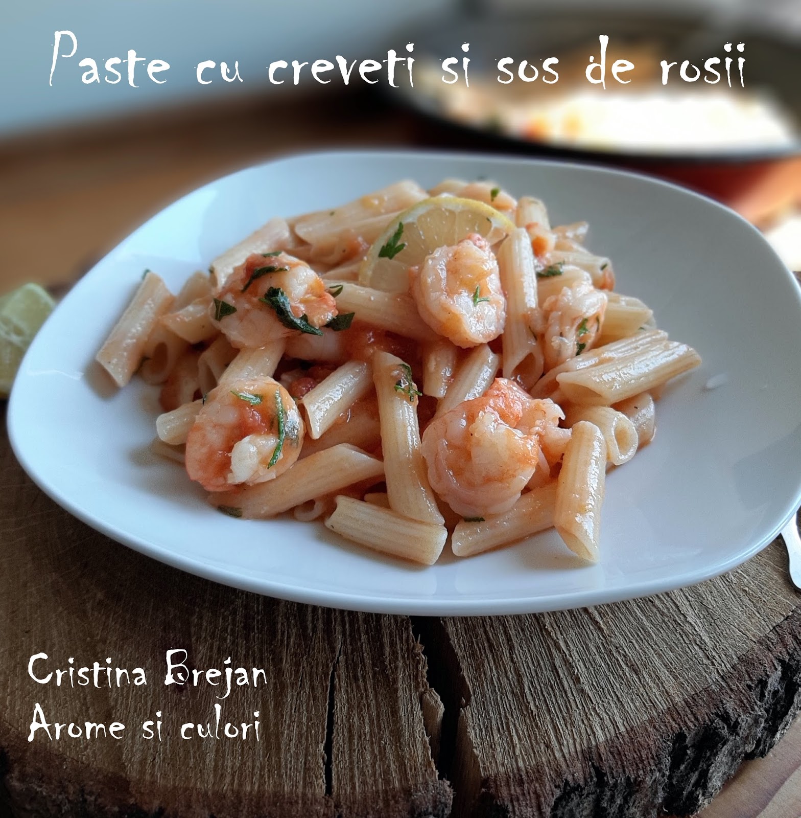 Arome si culori : Paste cu creveti si sos de rosii