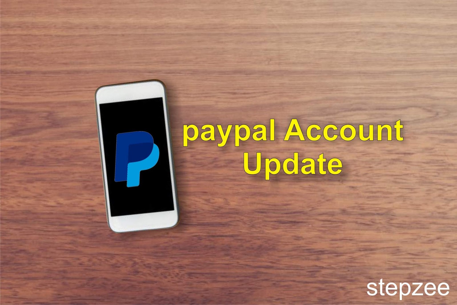 Update PayPal Account steps You Should Follow update-paypal-account-steps-you-should-follow