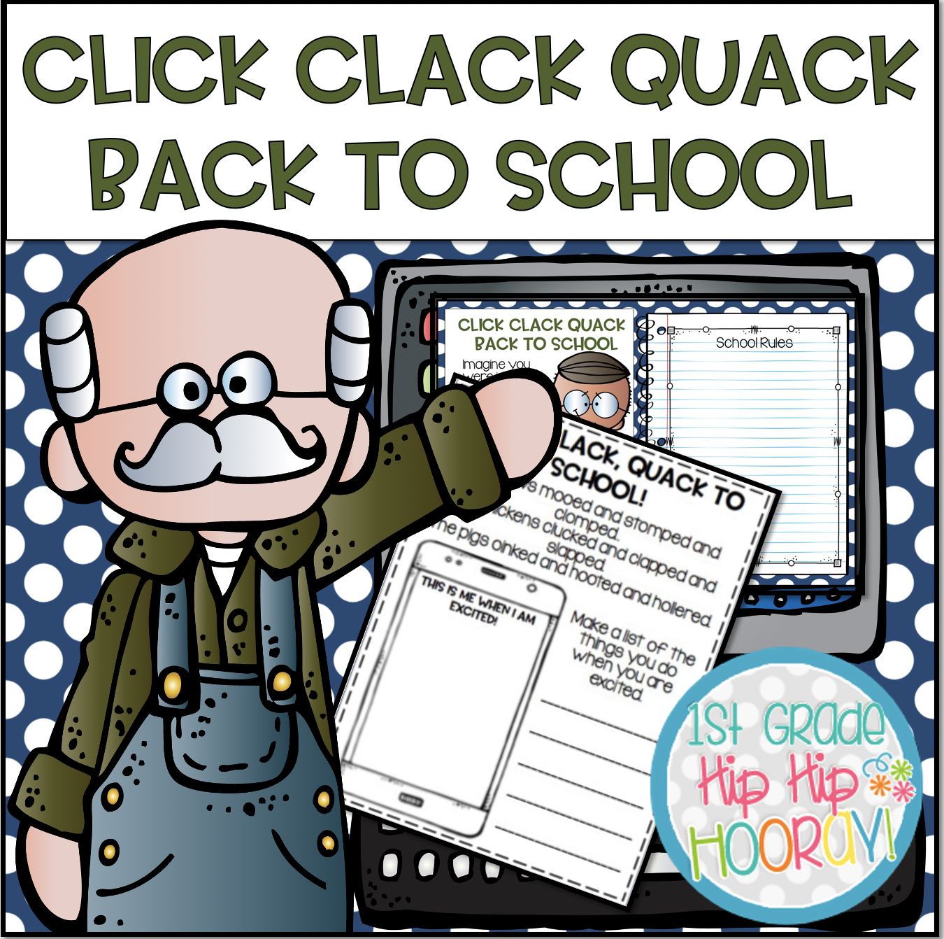 1st Grade Hip Hip Hooray!: Click, Clack, Quack to School!