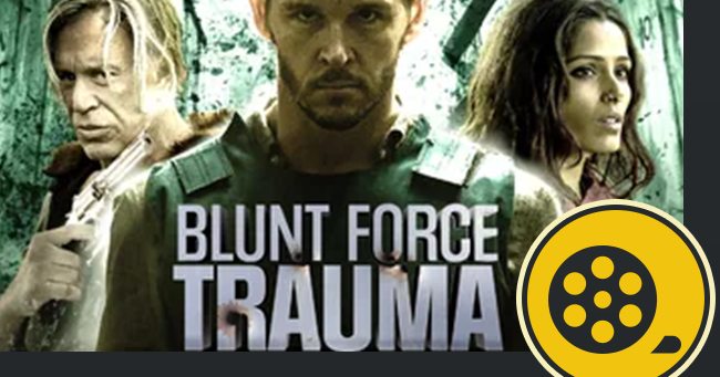 Movie Review - Blunt Force Trauma - Idle Riot