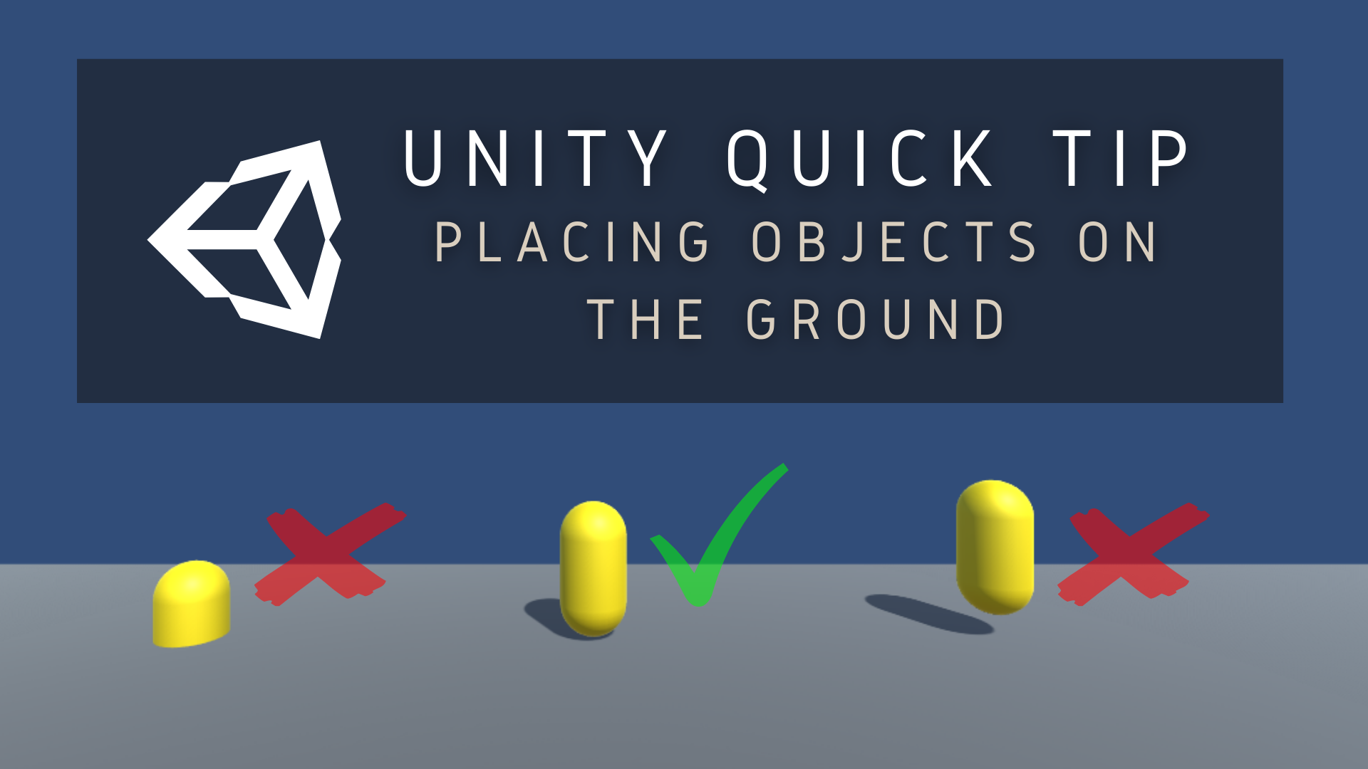 Unity Quick Tip Placing Objects On The Ground