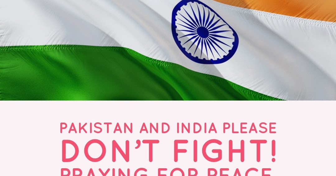 Peace for India and Pakistan!