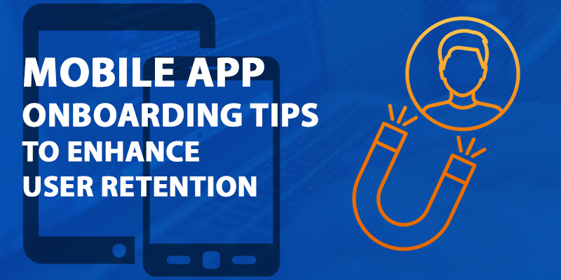 Rahim Makhani: Mobile App Onboarding Tips to enhance User Retention