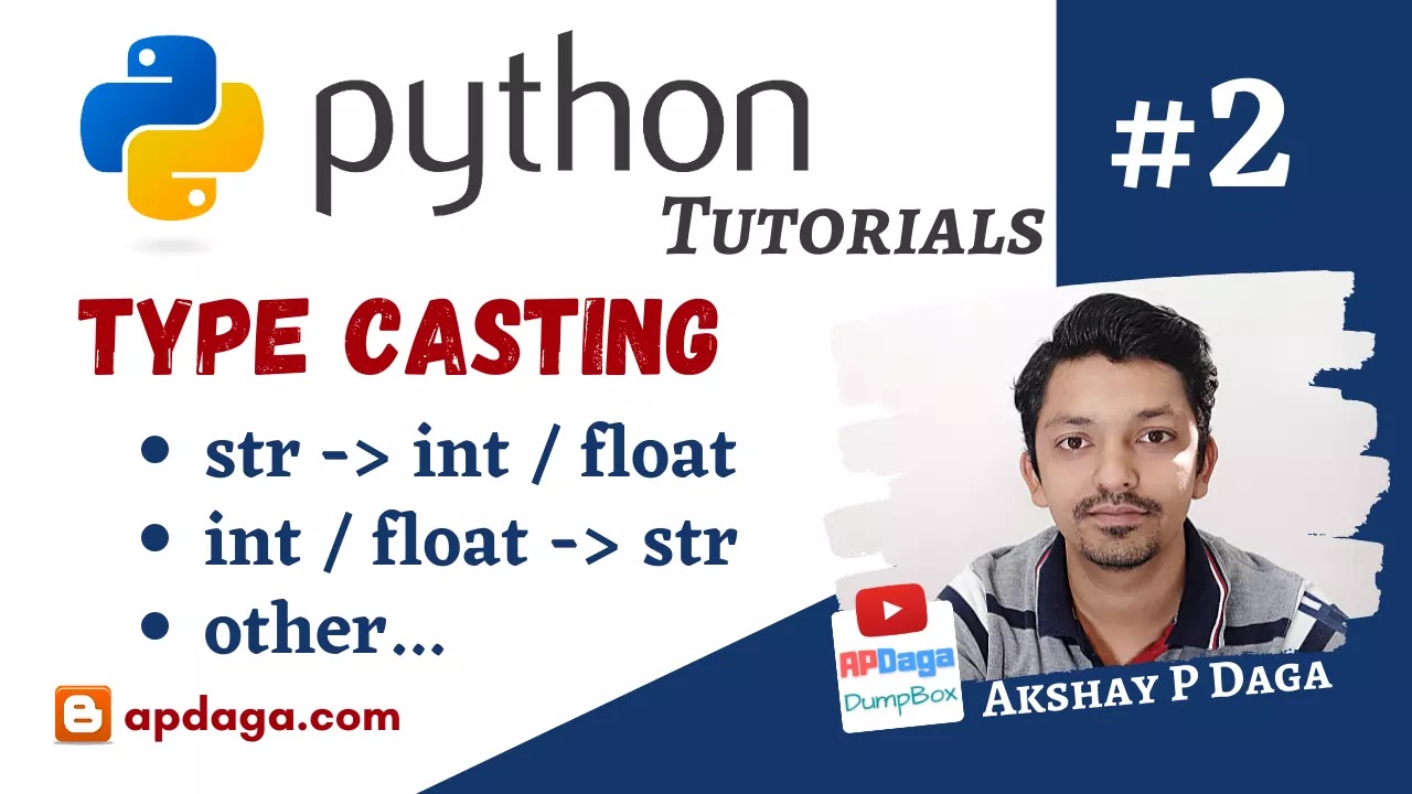 Python #2: Type Casting in Python | Tutorial by APDaga