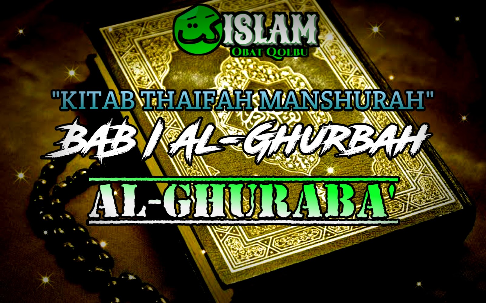 Al- Ghuraba' || Kitab Thaifah Manshurah | KATA ISLAM