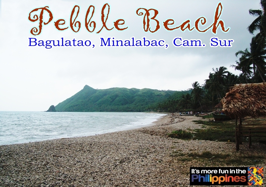 PEBBLE Beach, Bagulatao, Minalabac, Cam. Sur | 1 Nation, 1 Lifetime ...
