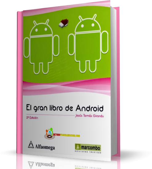 El gran libro de Android 2da Edición – Jesús Tomás Gironés ...