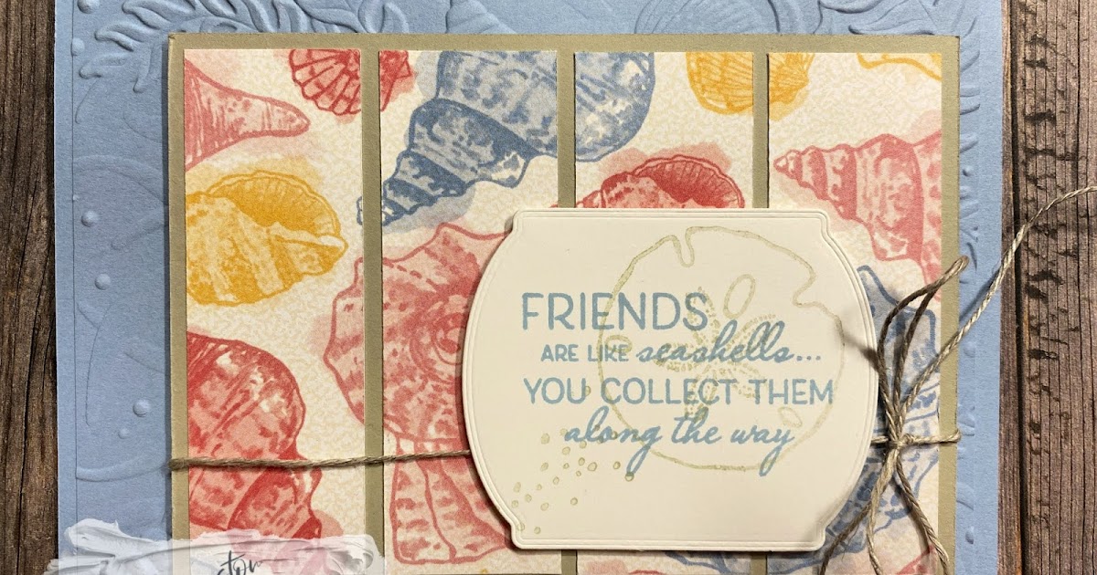 Stamp With Melanie: Friends Are Like Seashells