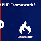 Why CodeIgniter is a Perfect Framework for Web Application Development?