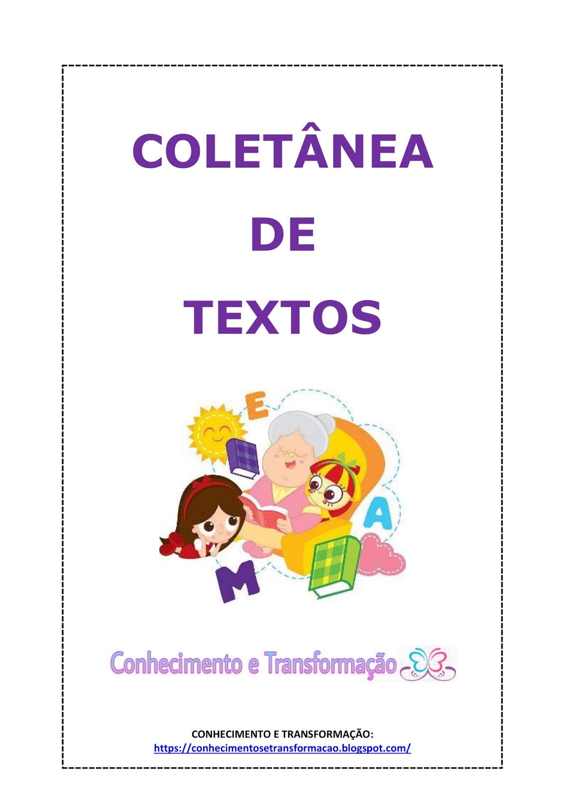 COLETÂNEA DE TEXTOS BAIXE O PDF AQUI - ATIVIDADES ANOS INICIAIS COM A BNCC COLETÂNEA DE TEXTOS BAIXE O PDF AQUI - ATIVIDADES ANOS INICIAIS COM A BNCC