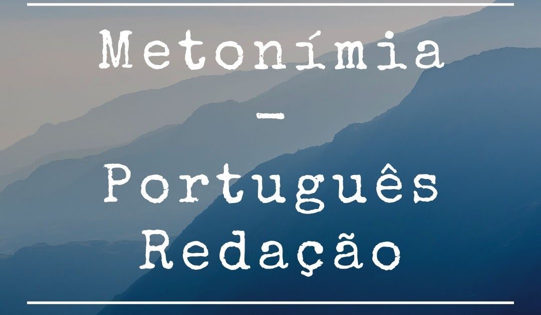 Diálogo Diplomático: Metonímia - Português/Redação