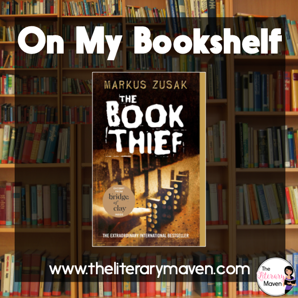 On My Bookshelf: The Book Thief by Markus Zusak - The Literary Maven