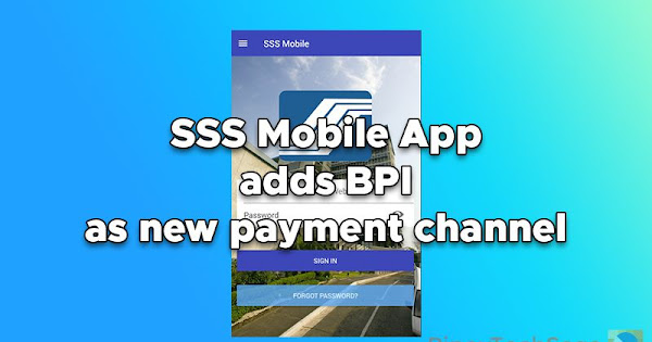 SSS Mobile App adds BPI as new payment channel | PinoyTechSaga