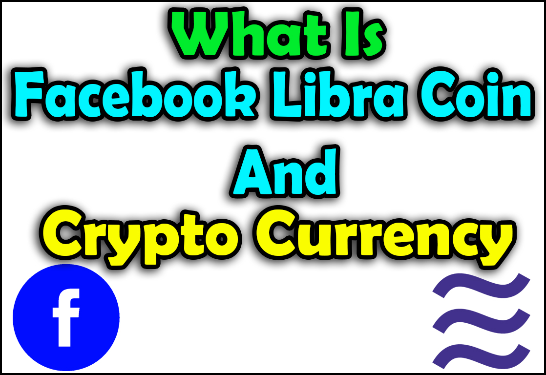 What Is Facebook Libra Coin And CryptoCurrency - Tech MIM
