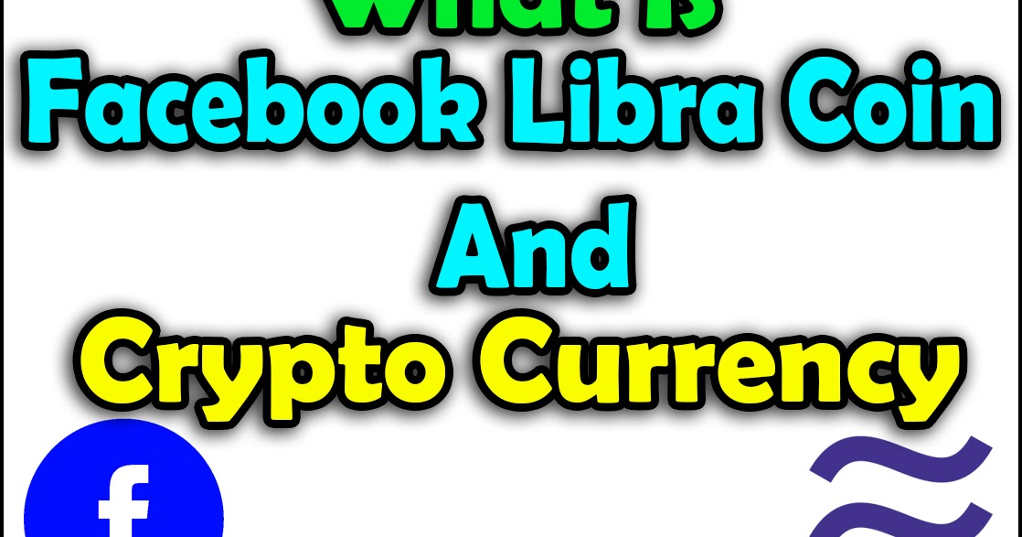 What Is Facebook Libra Coin And CryptoCurrency - Tech MIM