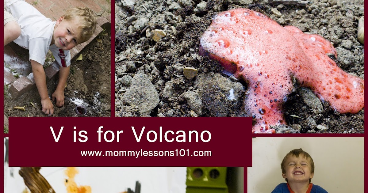 Mommy Lessons 101: V is for Volcano