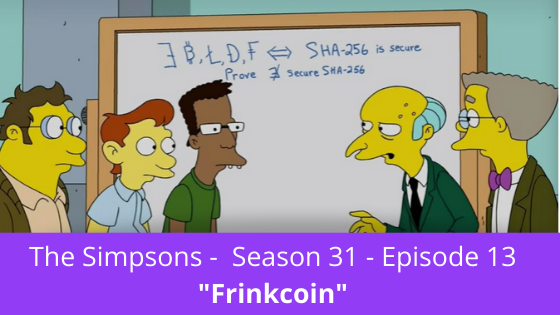 The Simpsons Cryptocurrency Episode - "Frinkcoin"