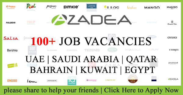 AZADEA Group (53 Brands) Job Vacancies- UAE | Saudi Arabia | Qatar ...