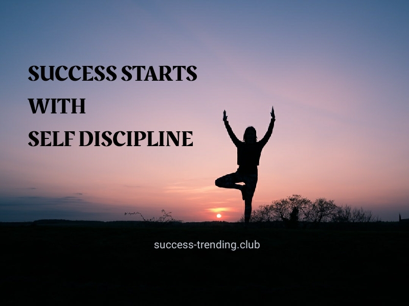 Effective Tips To Build Strong Self Discipline - Success Trending