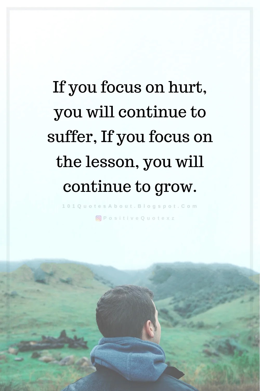 If You Focus On Hurt, You Will Continue To Suffer - Quotes - 101 QUOTES