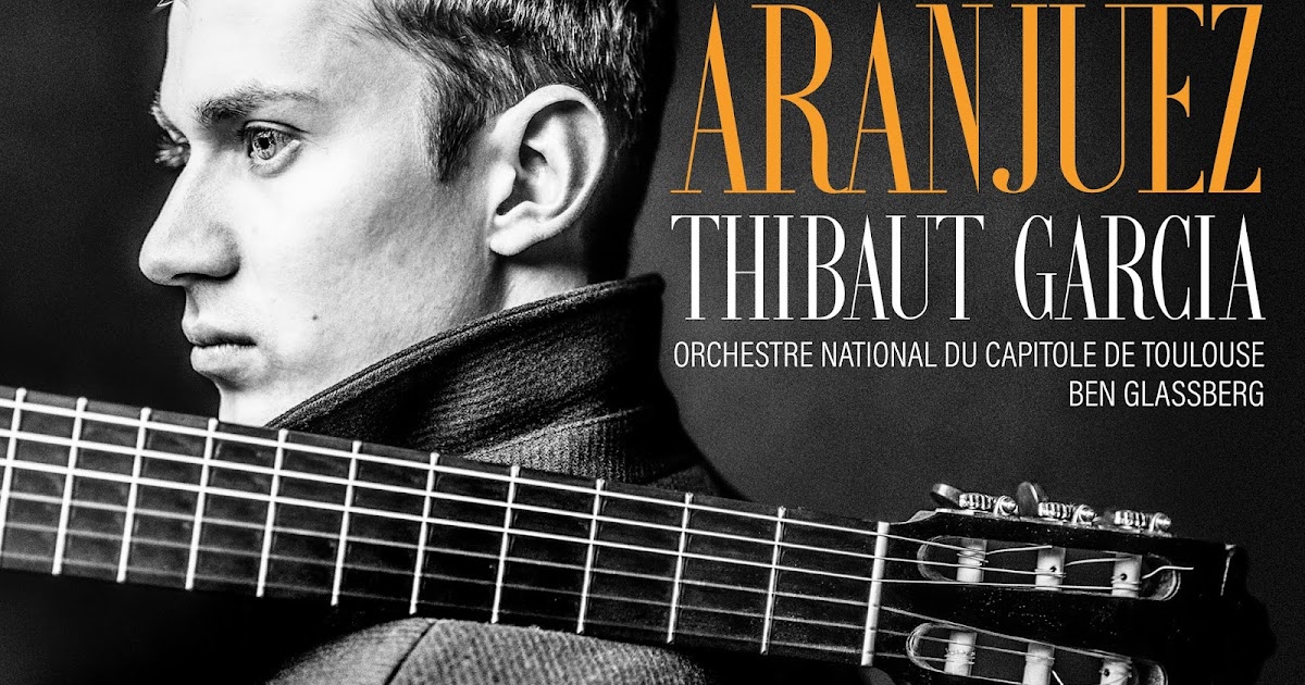 Diabolus In Musica: (24-96) Thibaut Garcia - Aranjuez