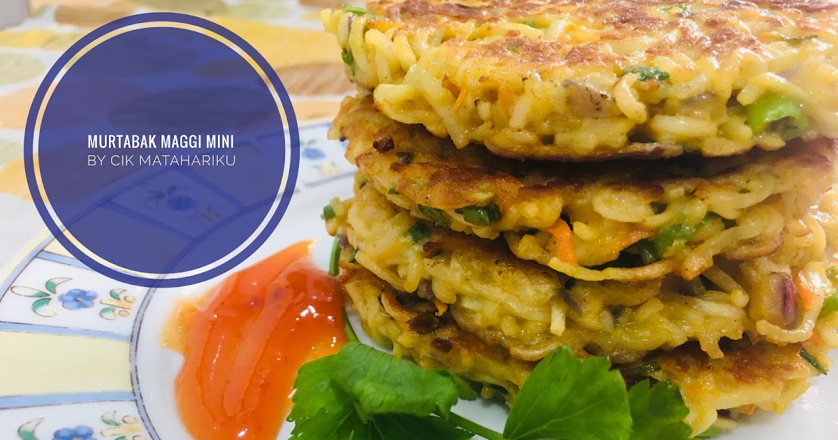 Murtabak Maggi Mini Yang Sedap, Rangup Dan Mudah Disediakan Untuk ...