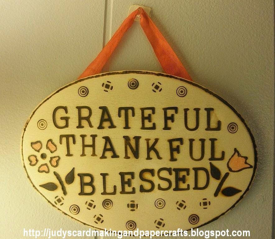 Judy's Handmade Creations: Grateful,Thankful and Blessed Wood Plaque!!!