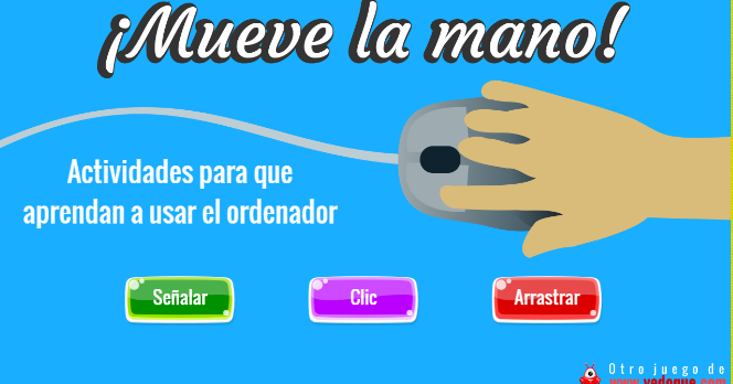 JUEGOS EDUCATIVOS: USO DEL MOUSE
