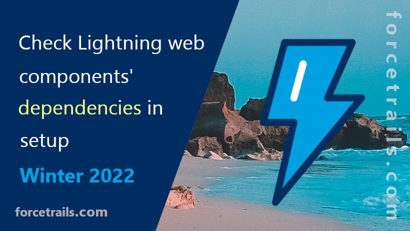 How to check dependencies of Lightning web component