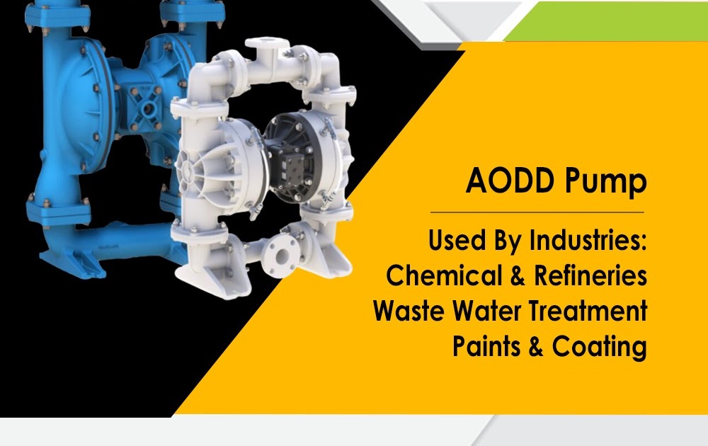 4 REASONS TO USE AODD PUMPS