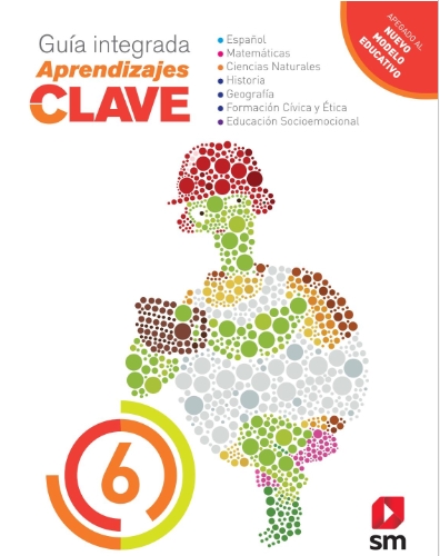 Aprendizajes clave 6° grado de primaria - Guía Integrada