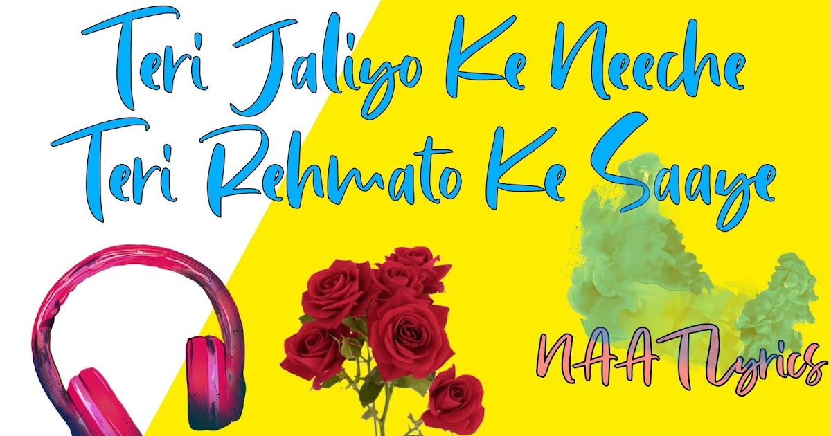 Teri Jaliyo Ke Niche Teri Rehmato Ke Saaye ️