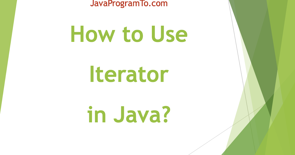 How to Use Iterator in Java? Java 8 Iterator Examples on ArrayList ...
