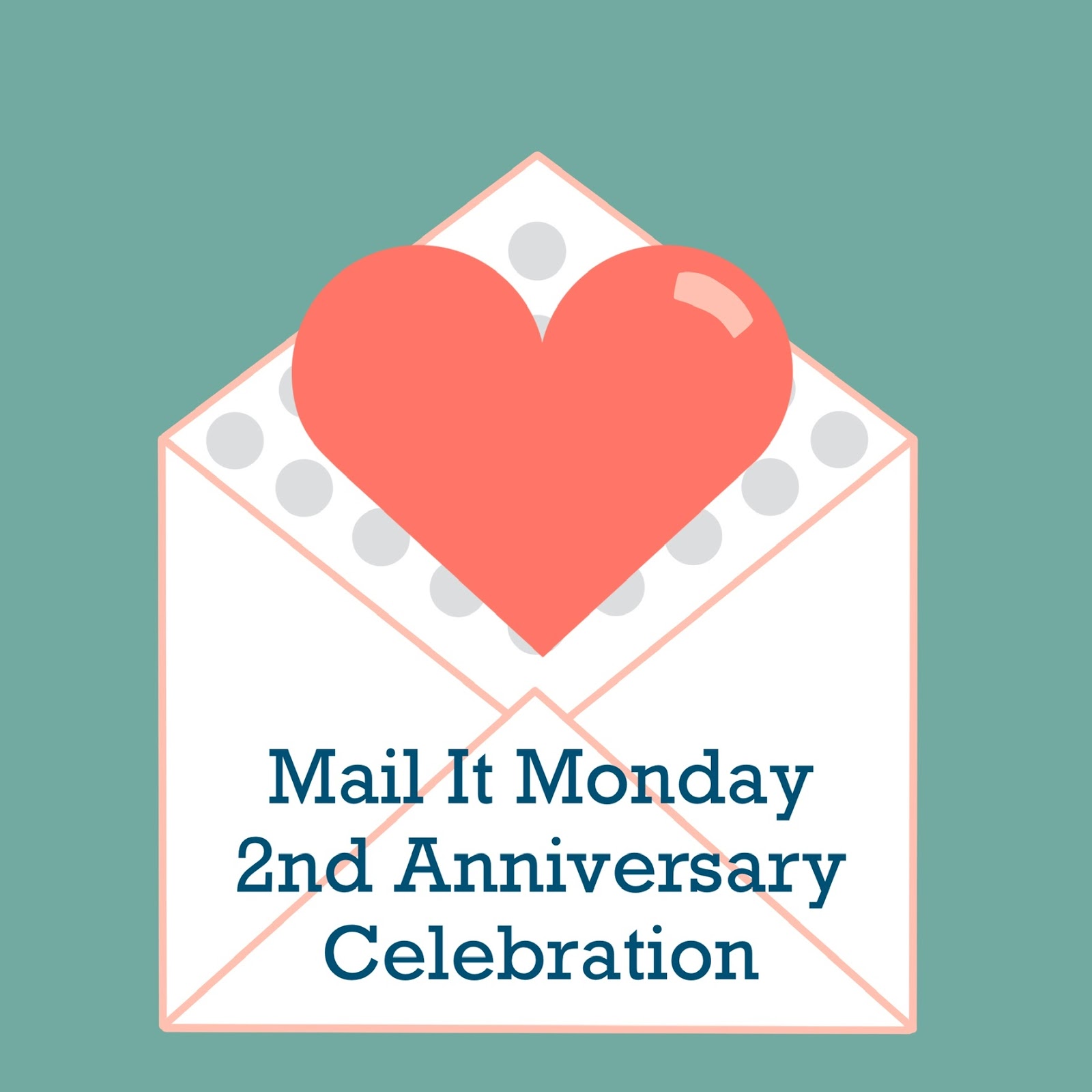 For the Love of Paper: Mail It Monday's 2nd Anniversary Celebration!