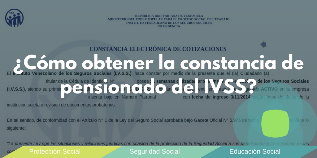 ¿Cómo solicitar la Constancia de Pensionado IVSS? ~ Asesores en ... ¿Cómo solicitar la Constancia de Pensionado IVSS? ~ Asesores en ...