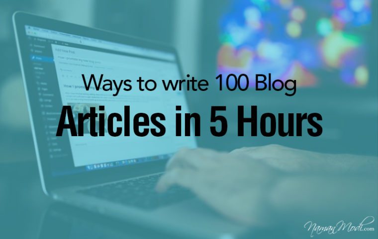 Best Ways to write 100 Blog Articles in 5 Hours