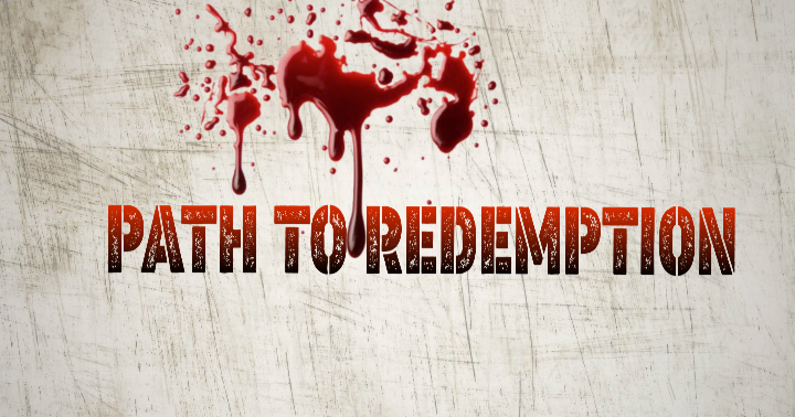 PATH TO REDEMPTION