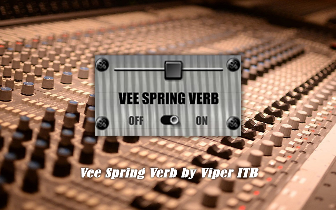 GVPAudio - Homerecording, Music, Midi, VST: VeeSpringVerb by Viper ITB