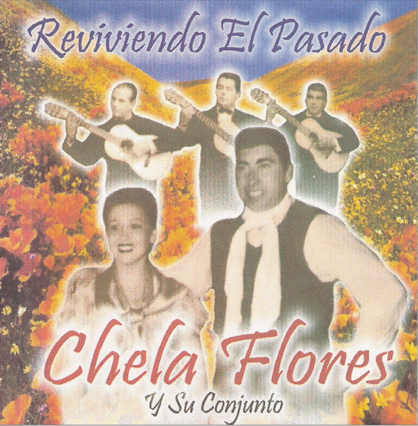 ENTRE CUYANOS...Tonadas y más tonadas!!!: Chela Flores Y Su Conjunto ...