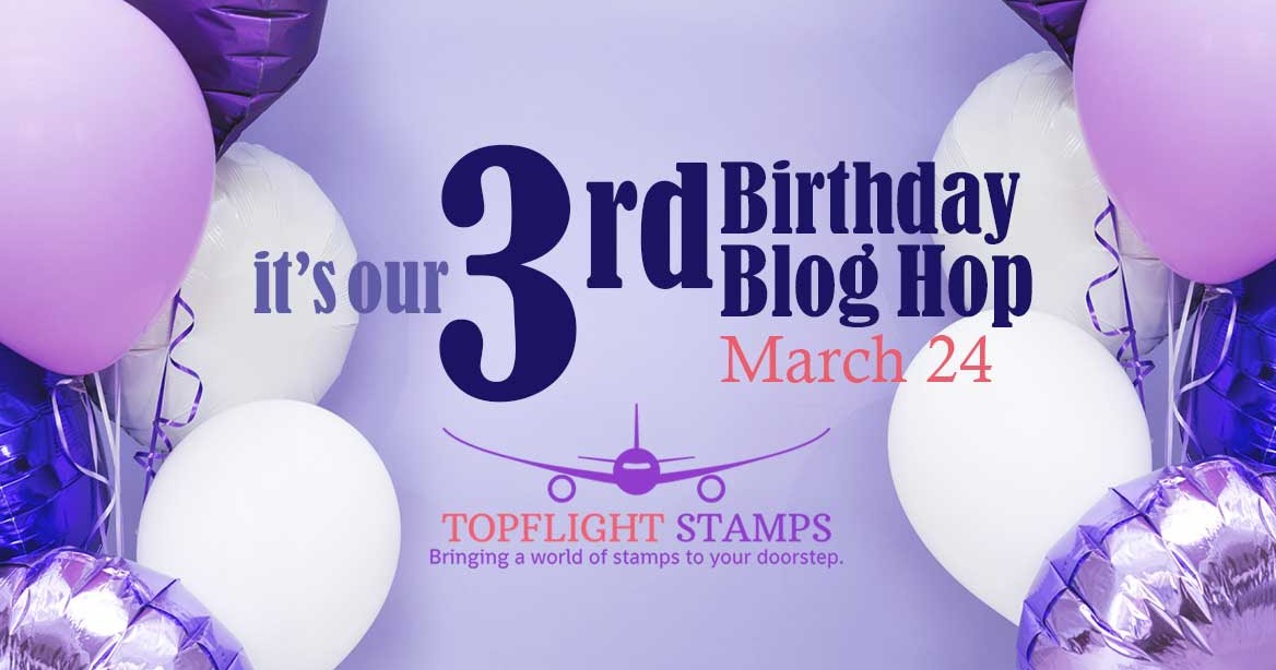 crafty goodies: Topflight Stamps 3rd Birthday Blog Hop~