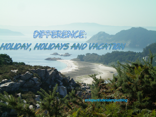 Difference: Holiday, holidays and vacation