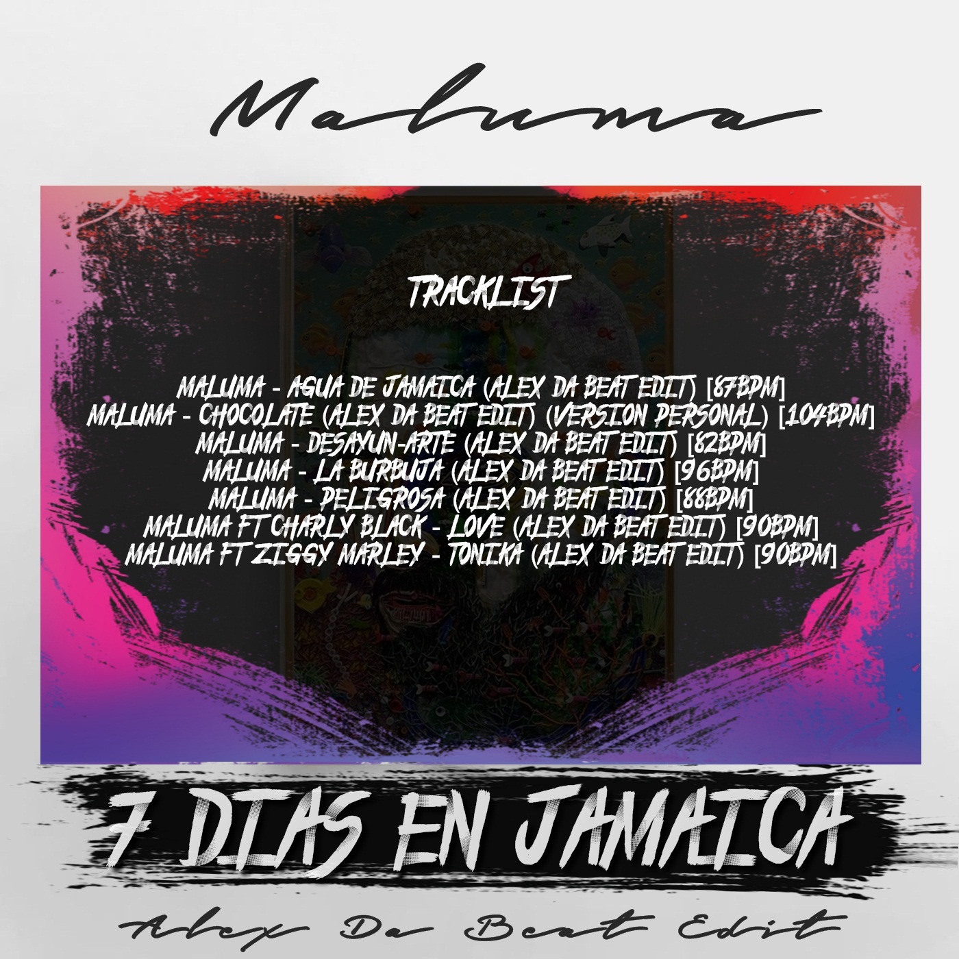 Maluma - #7DJ (7 Dias En Jamaica) (2021) (Alex Da Beat Edit) - Alex Da Beat
