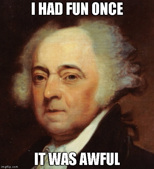 Speak of the Devil: John Adams, The Grumpiest President